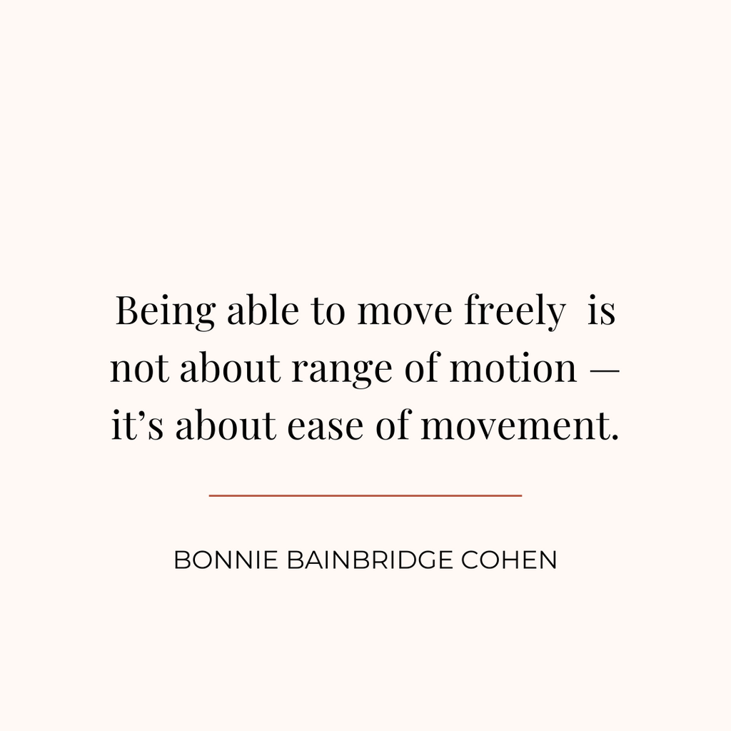 Range of Motion and Moving Freely – Bonnie Bainbridge Cohen